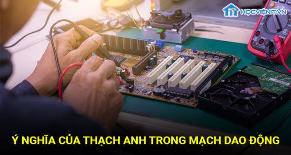 Ý nghĩa của thạch anh trong Mạch dao động – Dạy sửa Laptop uy tín ...