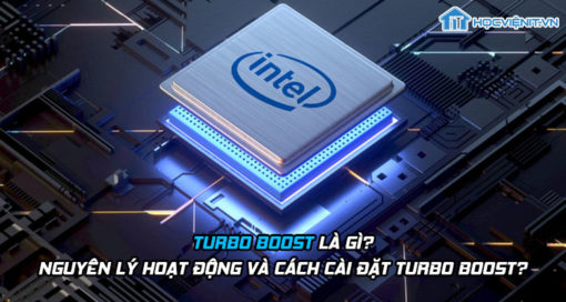 Turbo Boost là gì? Nguyên lý hoạt động và cách cài đặt Turbo Boost ...