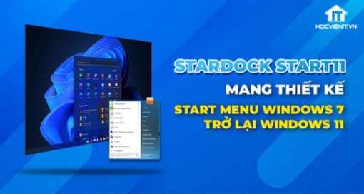 Stardock Start11: Mang thiết kế Start Menu cổ điển trở lại Windows 11 ...