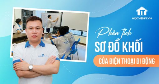 Phân tích sơ đồ khối của điện thoại di động – Dạy sửa Laptop uy tín – chuyên nghiệp