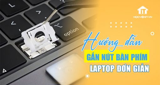 Hướng dẫn cách gắn nút bàn phím laptop chi tiết nhất – Dạy sửa Laptop ...