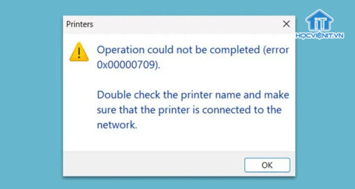 Hướng dẫn sửa lỗi Operation Could Not Be Completed (error 0x00000709 ...